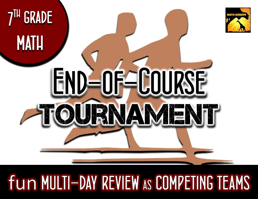 7th Grade End of Course Review Tournament – Math Giraffe Shop